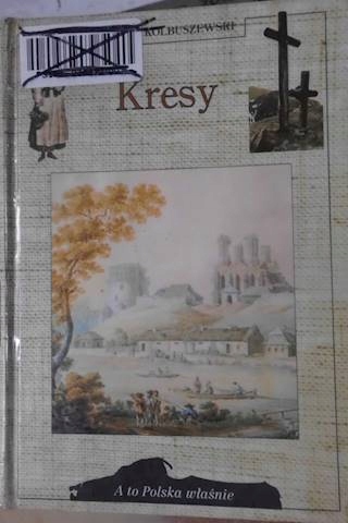 Kresy seria A to Polska właśnie - Kolbuszewski - 14784064976 - oficjalne archiwum Allegro