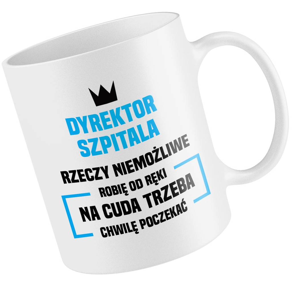 KUBEK DYREKTOR SZPITALA ROBIĘ OD RĘKI - 13510745720 - oficjalne ...