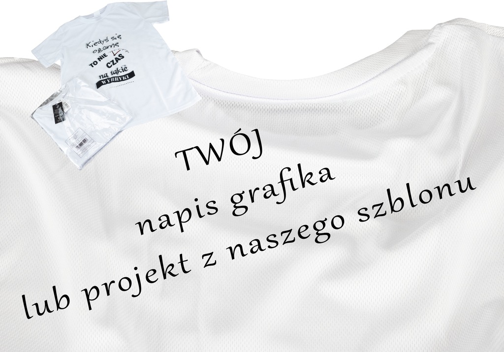 T-shirt Koszulka biała z WŁASNYM NADRUKIEM napisem - 11973788303 - oficjalne archiwum Allegro