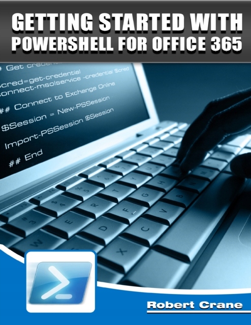Getting Started With Powershell for Office 365 - 11558064229 ... Getting Started With Powershell for Office 365 - 11558064229 ...