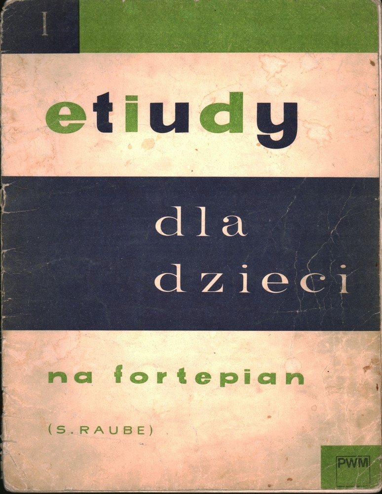 ETIUDY DLA DZIECI NA FORTEPIAN 1 STANISŁAWA RAUBE - 13414055159 ...