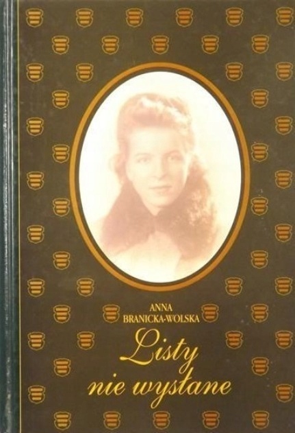 Anna Branicka-Wolska - Listy nie wysłane - 13749918373 - oficjalne ...