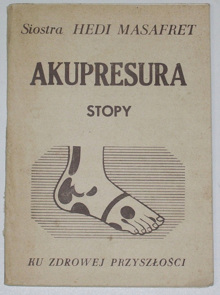 Akupresura Stopy - Siostra Hedi Masafret - 12146410958 - oficjalne ...
