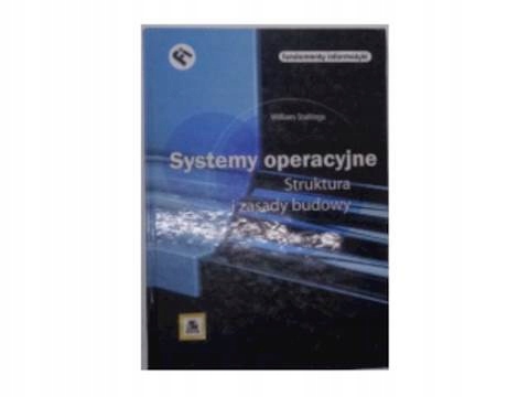 Systemy Operacyjne Struktura I Zasady Budowy - 13071540605 - oficjalne ...