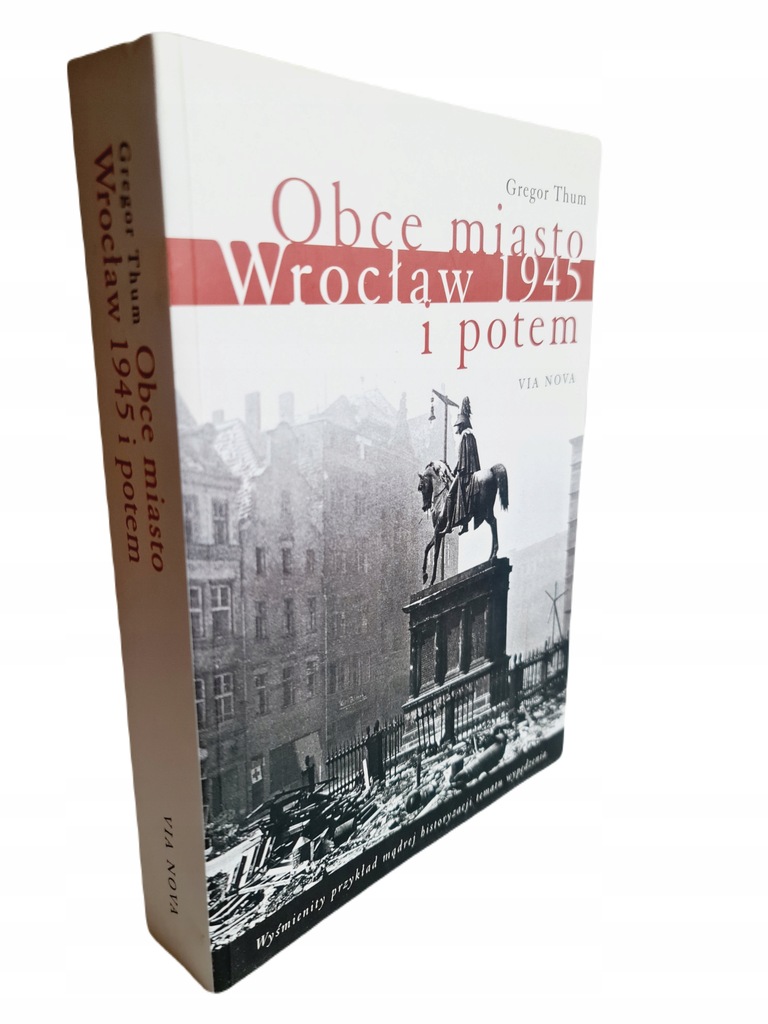 Obce miasto Wrocław 1945 i potem Gregor Thum - 14404086616 - oficjalne ...