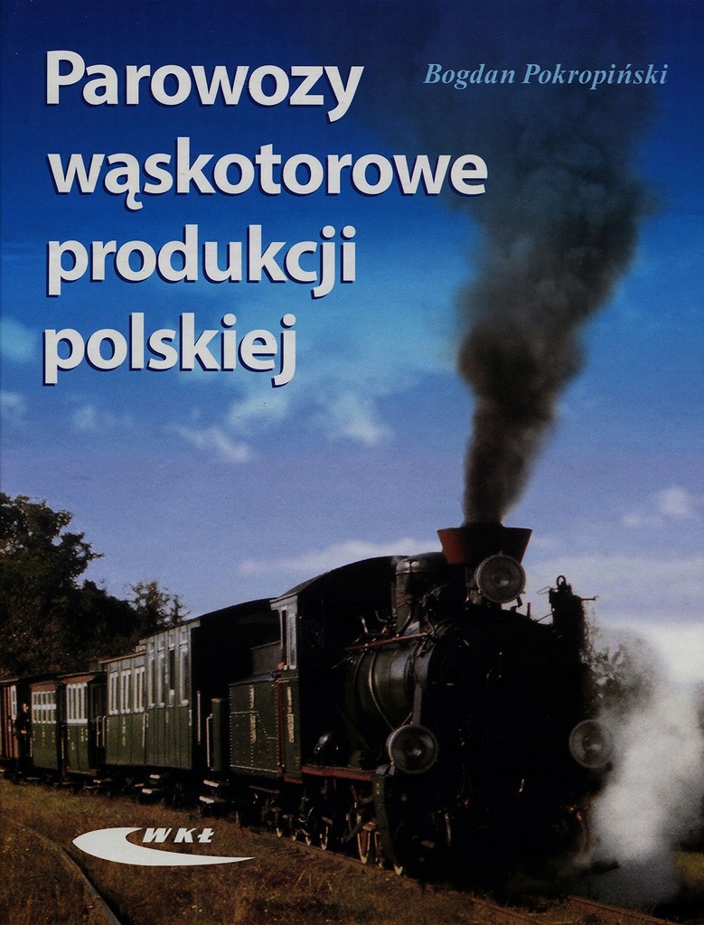 Parowozy wąskotorowe produkcji polskiej - 12367147319 - oficjalne ...