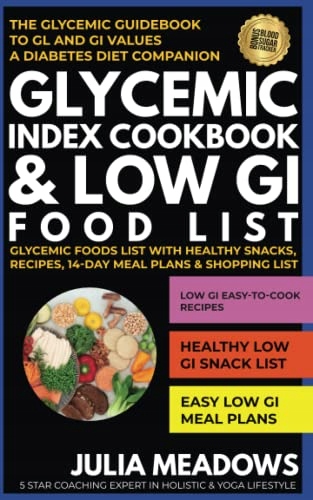 Meadows, Julia Glycemic Index Cookbook & Low Gi Food List, The Glycemic ...