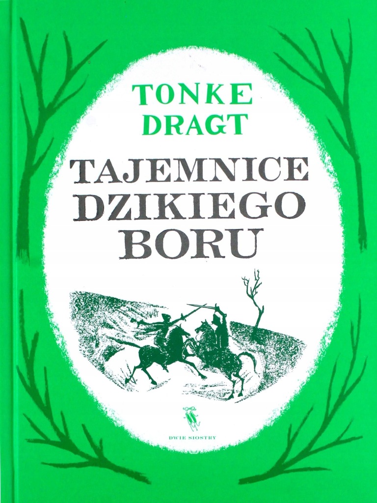 TAJEMNICE DZIKIEGO BORU. LIST DO KRÓLA (TOM 2) - Tonke Dragt [KSIĄŻKA ...