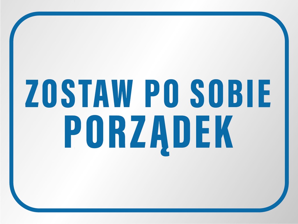 TABLICZKA 30x20 zostaw po sobie porządek - 11628868337 - oficjalne ...