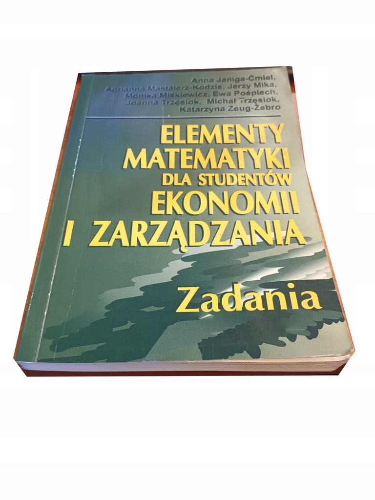 Elementy matematyki dla studentów ekonomii ZADANIA - 11949303268 - oficjalne archiwum Allegro