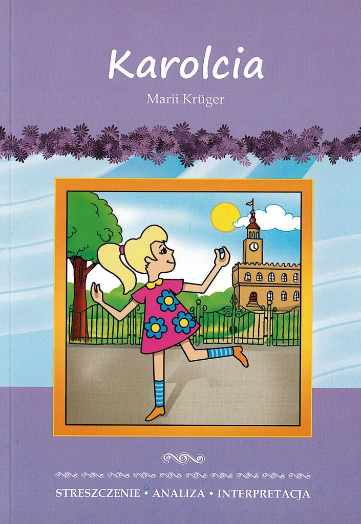 Karolcia STRESZCZENIE - Maria Kruger LITERAT - 11694710320 - oficjalne ...