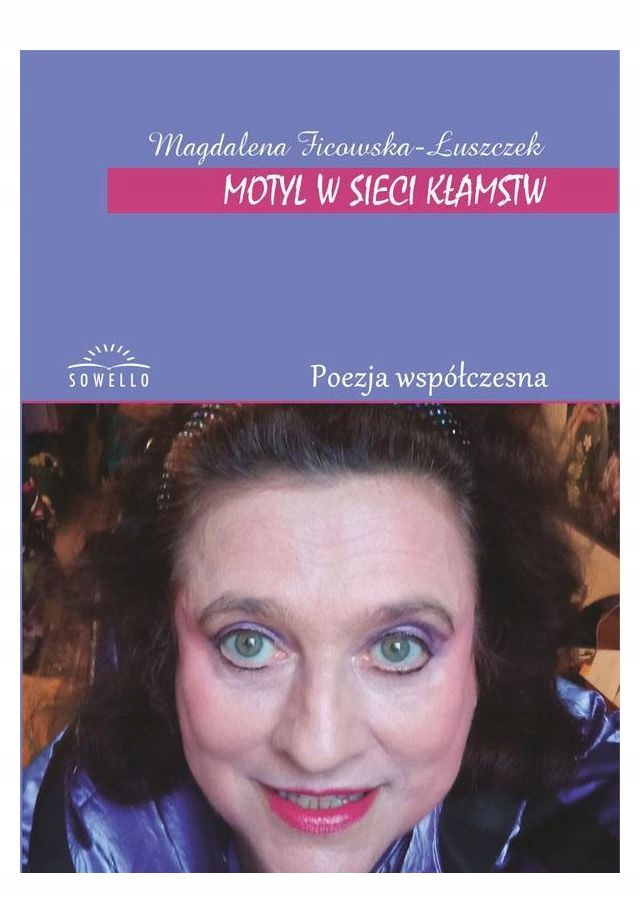 Motyl w sieci kłamstw Magdalena Ficowska-Łuszczek broszurowa Sowello ...