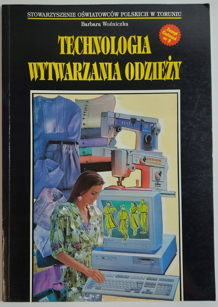 Technologia wytwarzania odzieży Woźniczka - 13029019008 - oficjalne ...