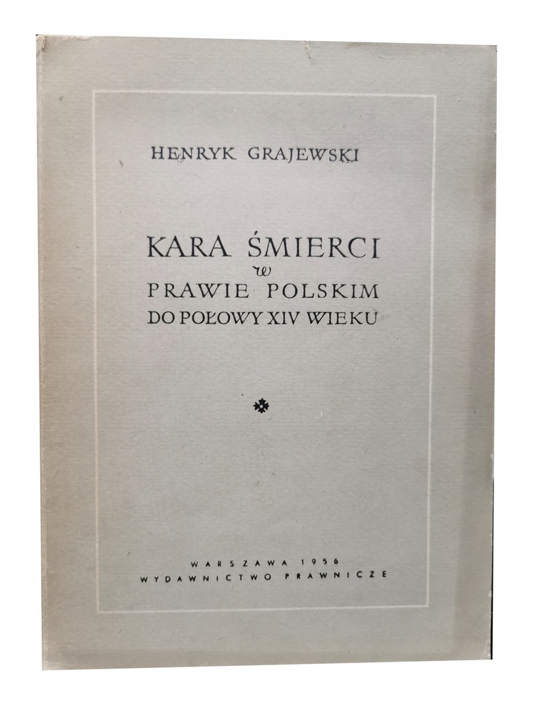 kara śmierci w prawie polskim do połowy XIV wieku - 15194813756 ...