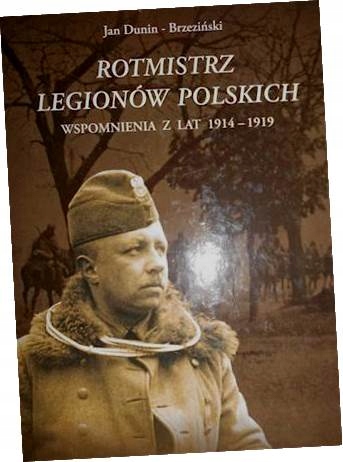 Rotmistrz Legionów - Dunin-Brzeziński - 12891883126 - oficjalne ...