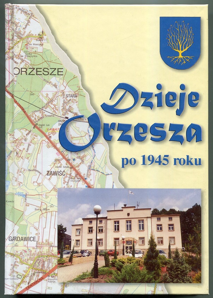ORZESZE : DZIEJE ORZESZA PO 1945 ROKU :: historia - 8532945104 ...