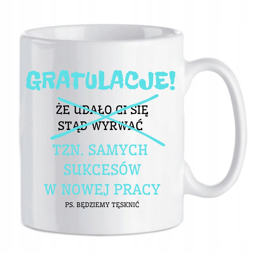 KUBEK PREZENT POŻEGNANIE KOLEGI KOLEŻANKI Z PRACY, ZMIANA PRACY PREZENT - 14806823819 ...