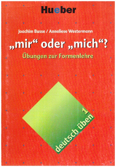 Mir oder mich? Ubungen zur Formenlehre Deutsch ube - 11976008505 ...