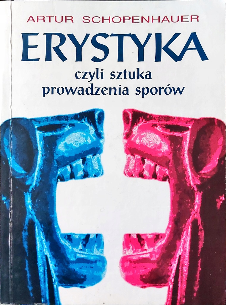 Erystyka czyli sztuka prowadzenia sporów Artur Schopenhauer - 15403703699 - oficjalne archiwum ...