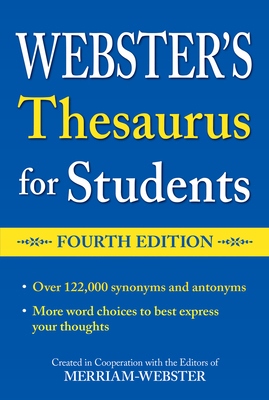 Webster's Thesaurus for Students Fourth Edition Editors of Merriam ...
