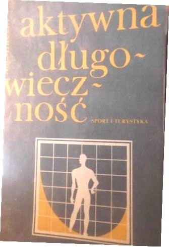 Aktywna długowieczność - Aleksander A. Mikulin - 11348877211 ...