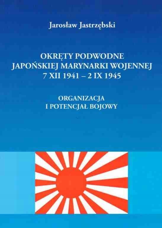 Okręty podwodne Japońskiej Marynarki Wojennej 7.XII.1941 - 2.IX.1945. - 15142230470 - oficjalne ...