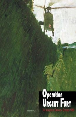 Operation Urgent Fury: The Invasion of Grenada, Oc - 13530404184 ...