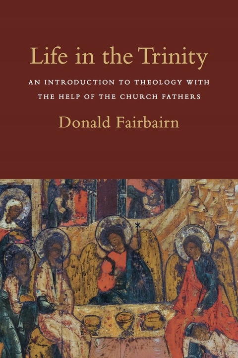 Life in the Trinity - Donald Fairbairn - 12494085360 - oficjalne ...