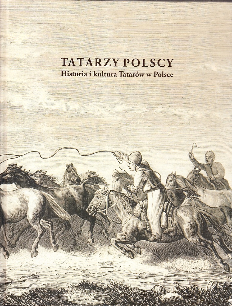 TATARZY POLSCY HISTORIA I KULTURA TATARÓW W POLSCE - 10848550244 - oficjalne archiwum Allegro