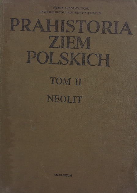 Prahistoria ziem Polskich Tom II Neolit - 15121569902 - oficjalne ...