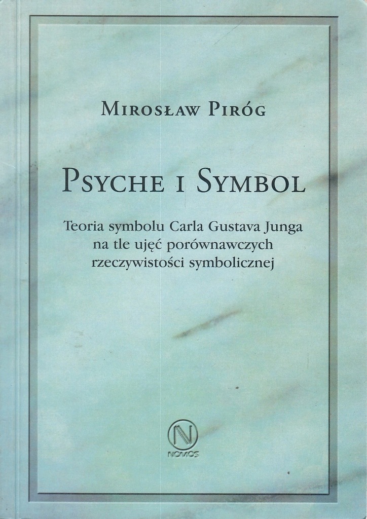 Psyche i symbol Teoria symbolu Carla Gustava Junga Piróg - 15369668741 ...