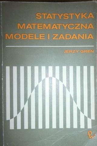 Statystyka matematyczna modele i zadania - Greń - 12246310367 - oficjalne archiwum Allegro