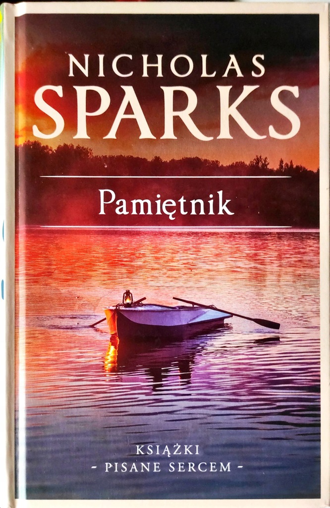 Książki pisane sercem. Pamiętnik Nicholas Sparks - 12807617336 ...