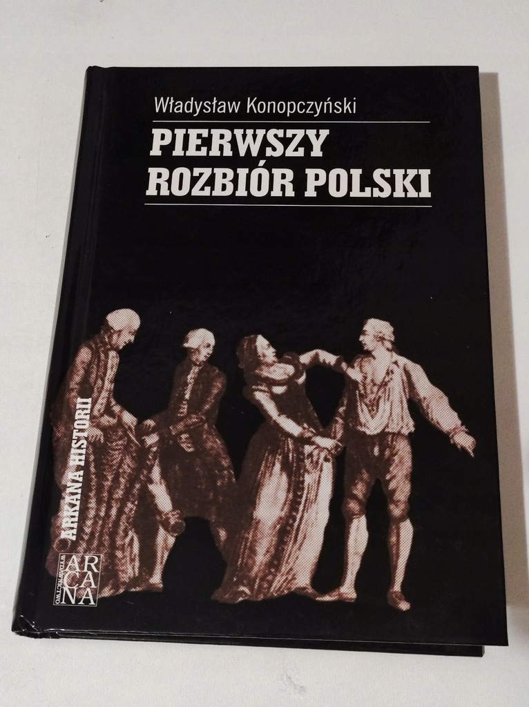 Pierwszy rozbiór Polski Władysław Konopczyński - 12958851425 ...