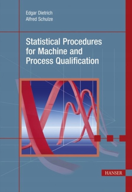 Statistical Procedures for Machine and Process Qualification EDGAR ...