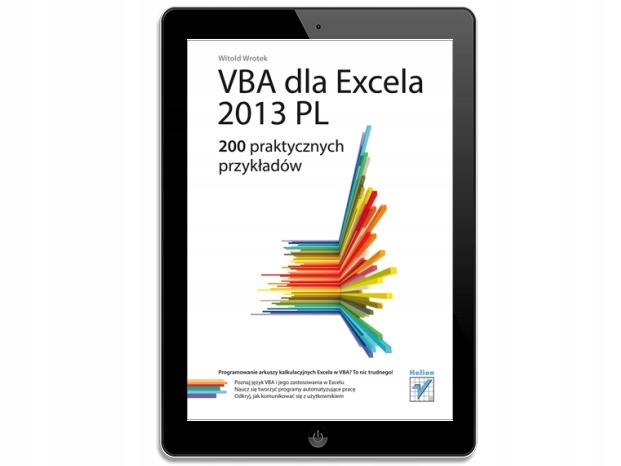 VBA dla Excela 2013 PL. 200 praktycznych... - 7520957756 - oficjalne ... VBA dla Excela 2013 PL. 200 praktycznych... - 7520957756 - oficjalne ...