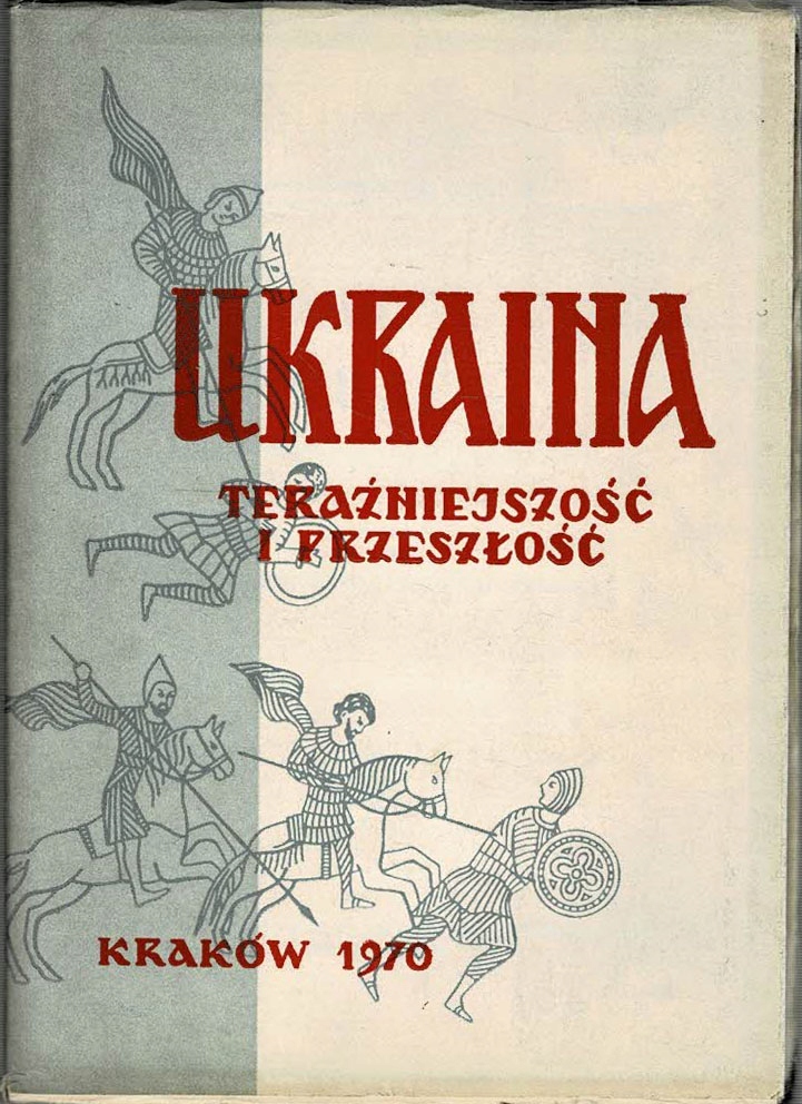 Ukraina Teraźniejszość i przeszłość Mieczysław Karaś Antoni Podraza ...
