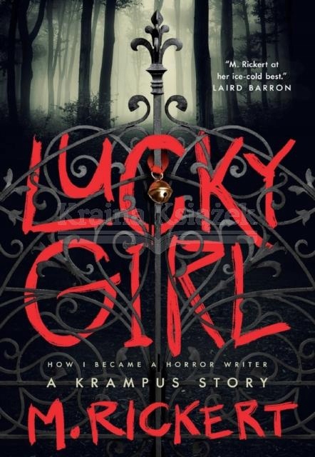 Lucky Girl: How I Became A Horror Writer: A Krampus Story Mary Rickert ...
