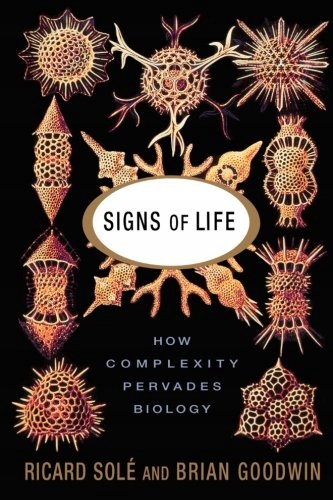 Signs Of Life: How Complexity Pervades Biology Goodwin Brian ,Sole ...