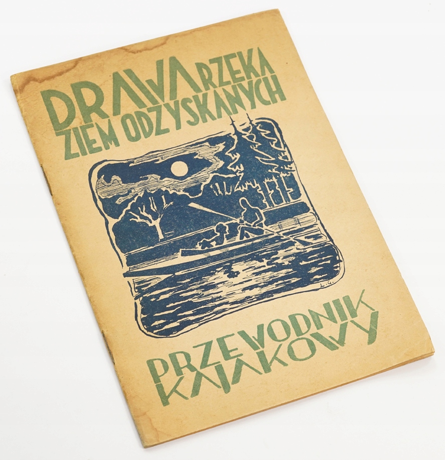 Drawa rzeka Ziem Odzyskanych Przewodnik Kajakowy Podhorska Okołów Mapy ...