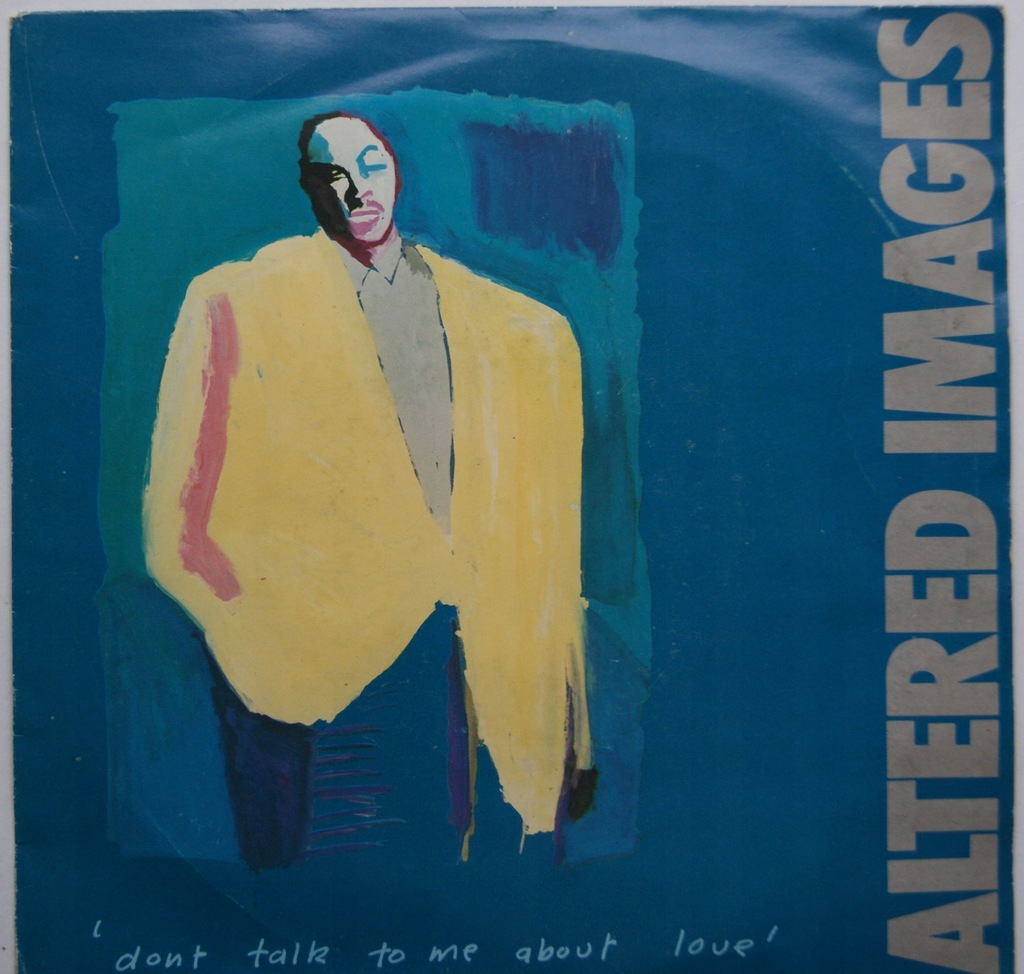 ALTERED IMAGES - DON'T TALK TO ME ABOUT LOVE - EX- - 12840122254 ...