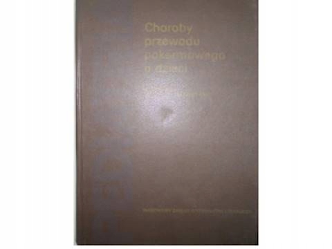 Choroby układu pokarmowego u dzieci - Zalewski - 14923434504 - oficjalne archiwum Allegro