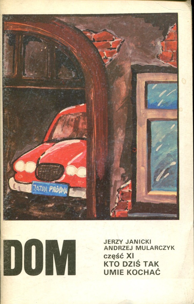 DOM CZĘŚĆ XI KTO DZIŚ TAK UMIE KOCHAĆ - JANICKI* - 13747309195 ...