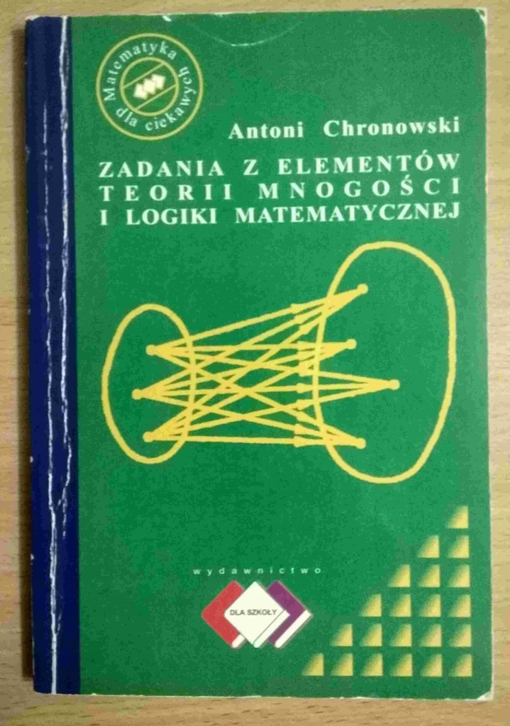 Zadania z elementów teorii mnogości i logiki ... - 9784865714 - oficjalne archiwum Allegro