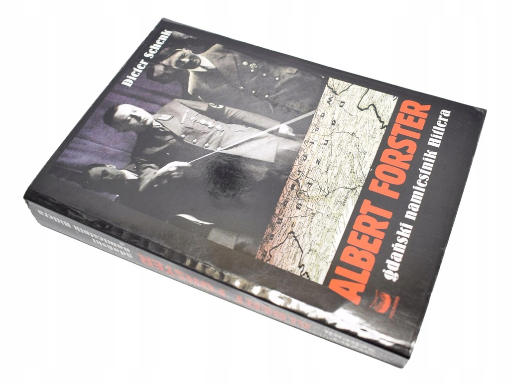 ALBERT FORSTER GDAŃSKI NAMIESTNIK HITLERA Schenk - 12266381140 ...