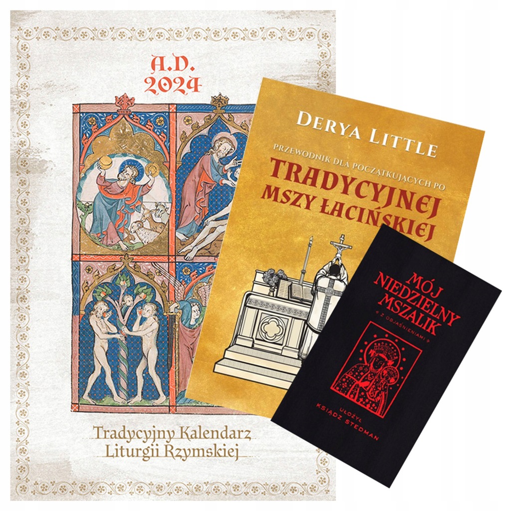 Kalendarz Tradycji 2024 + PRZEWODNIK PO TRADYCYJNEJ MSZY ŚWIĘTEJ ...