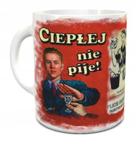 Kubek z nadrukiem pamiątki PRL ciepłej nie piję - 10834457159 - oficjalne archiwum Allegro