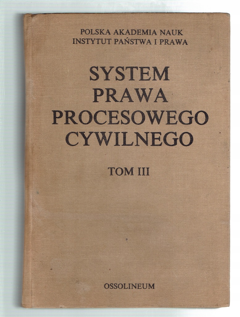 SYSTEM PRAWA PROCESOWEGO CYWILNEGO tom III (-dst) - 12076924594 ... SYSTEM PRAWA PROCESOWEGO CYWILNEGO tom III (-dst) - 12076924594 ...
