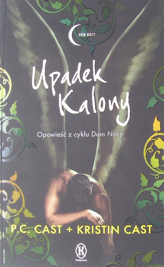 Dom Nocy. Upadek Kalony Cast PC Cast Kristin Nowa - 12074741168 ...