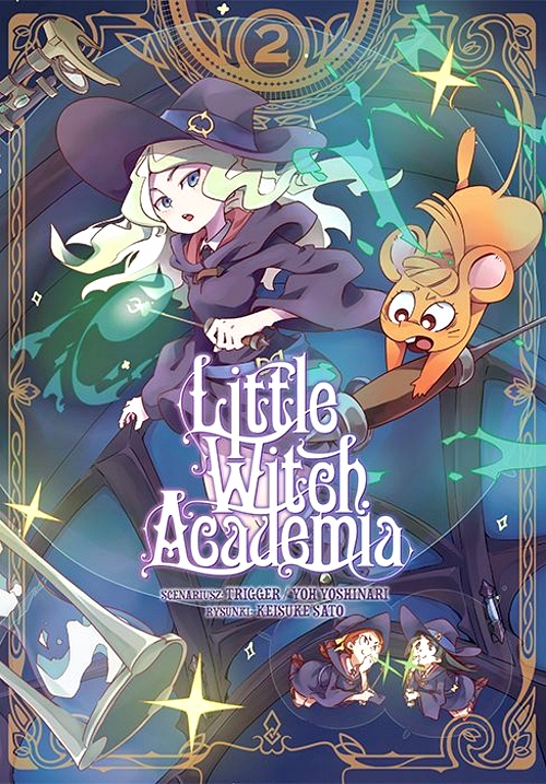 LITTLE WITCH ACADEMIA. TOM 2 - TRIGGER,Yoh Yoshinari,Keisuke Satou - 17724257287 - oficjalne ...